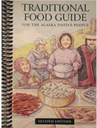 Traditional Food Guide for Alaska Native People | Child Alaska